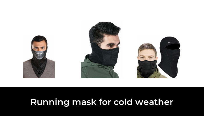 27 Best running mask for cold weather 2022 - After 125 hours of ...