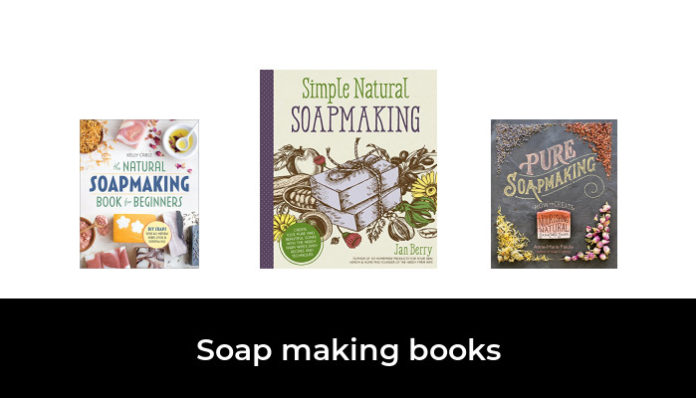 Best Soap Making Books 2022 - After 195 hours of research and testing.