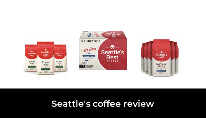 49 Best Seattle's Coffee Review 2022 - After 133 hours of research and ...