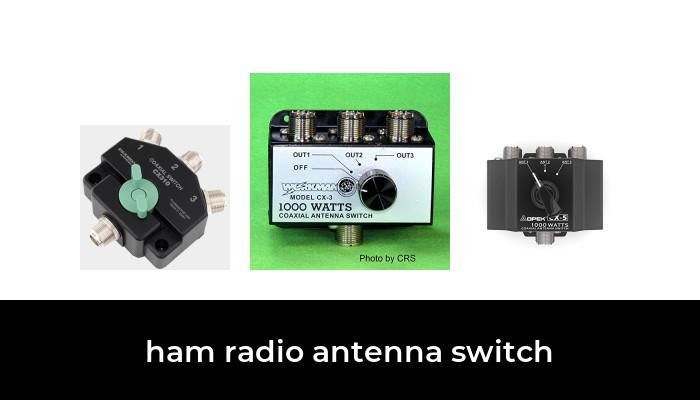 42 Best ham radio antenna switch 2022 - After 117 hours of research and ...