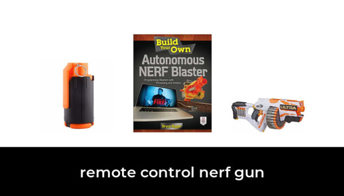 40 Best Remote Control Nerf Gun 2021 - After 241 hours of research and ...