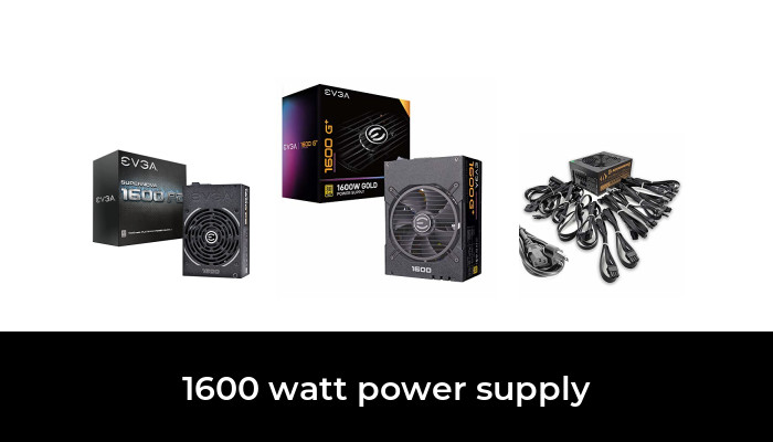50 Best 1600 watt power supply 2022 - After 236 hours of research and ...