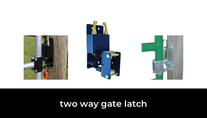 45 Best two way gate latch 2022 - After 175 hours of research and testing.