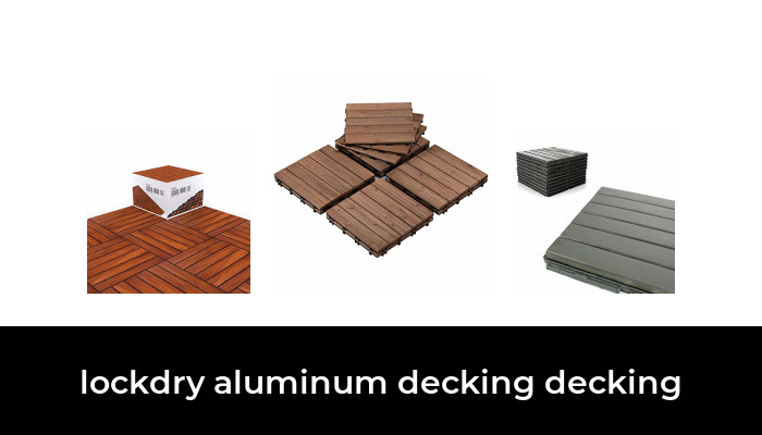 42 Best lockdry aluminum decking decking 2022 - After 135 hours of ...