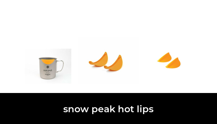 46 Best snow peak hot lips 2022 - After 101 hours of research and testing.