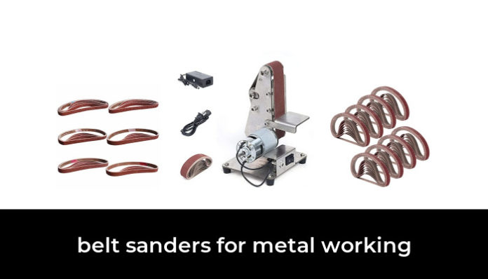 45 Best belt sanders for metal working 2022 - After 140 hours of ...