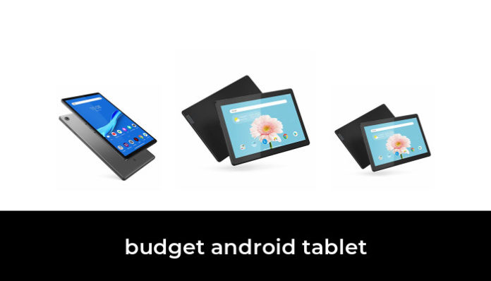 49 Best budget android tablet 2021 - After 162 hours of research and ...