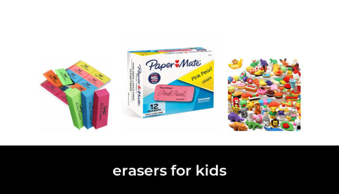 46 Best erasers for kids 2022 - After 136 hours of research and testing.