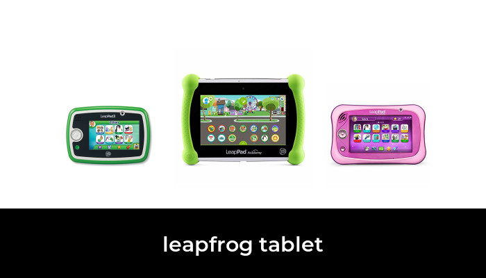 47 Best leapfrog tablet 2022 - After 142 hours of research and testing.