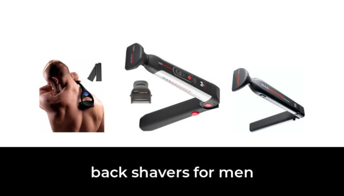 46 Best back shavers for men 2022 - After 164 hours of research and ...
