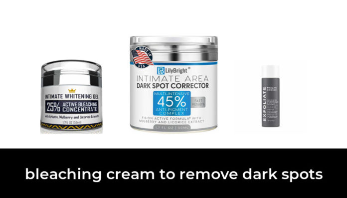 45 Best bleaching cream to remove dark spots 2022 - After 240 hours of ...