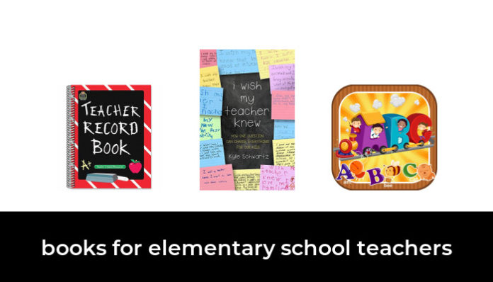 27 Best books for elementary school teachers 2022 - After 182 hours of ...