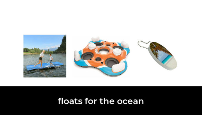29 Best floats for the ocean 2022 - After 202 hours of research and ...
