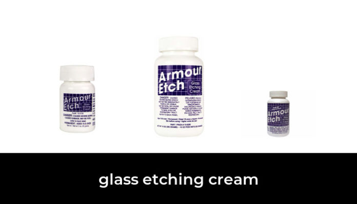 45 Best glass etching cream 2022 - After 232 hours of research and testing.