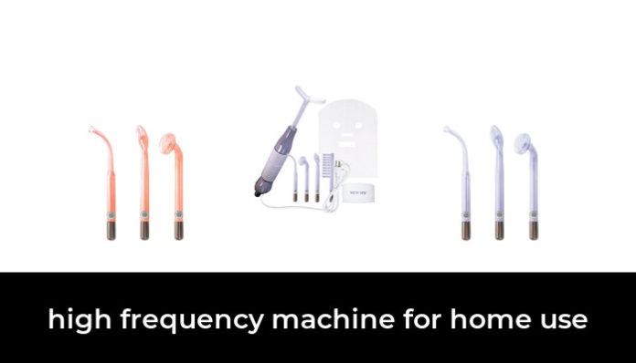 48 Best high frequency machine for home use 2022 - After 140 hours of ...