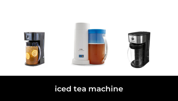 36 Best iced tea machine 2022 - After 224 hours of research and testing.