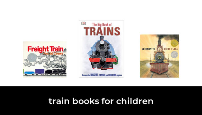 15 Best train books for children 2022 - After 148 hours of research and ...