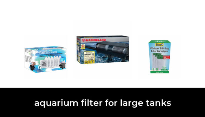 43 Best aquarium filter for large tanks 2022 - After 156 hours of ...