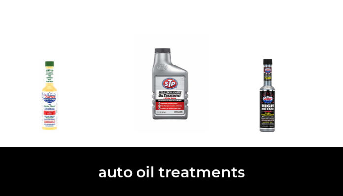 45 Best auto oil treatments 2022 - After 184 hours of research and testing.