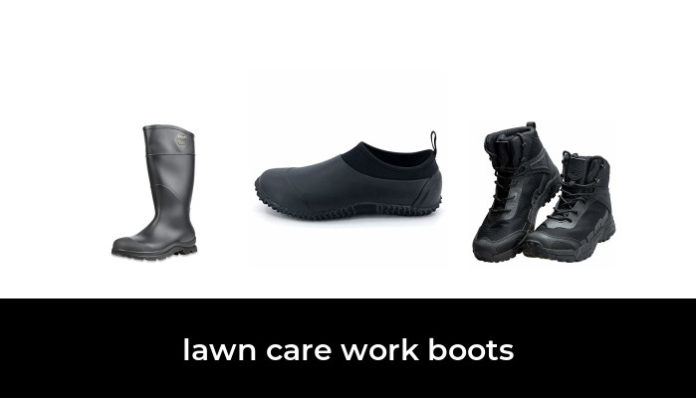 47 Best lawn care work boots 2022 - After 190 hours of research and ...