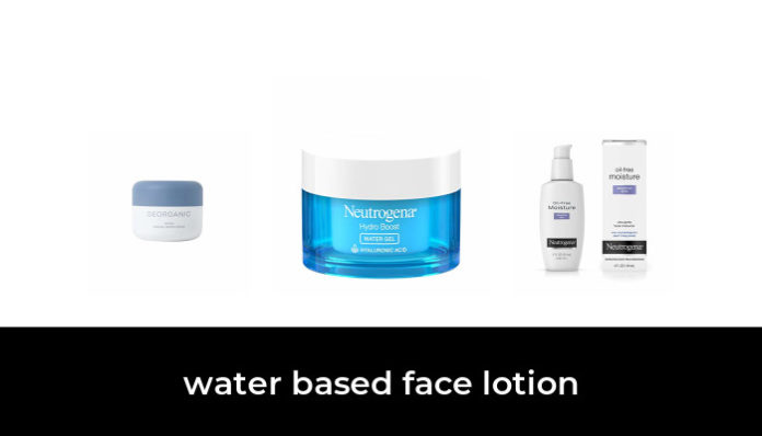 48 Best water based face lotion 2022 - After 139 hours of research and ...