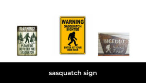40 Best sasquatch sign 2021 - After 170 hours of research and testing.