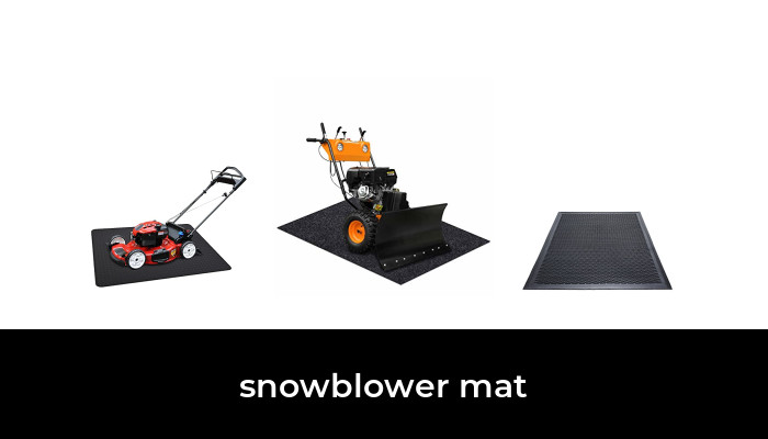 47 Best snowblower mat 2022 - After 138 hours of research and testing.