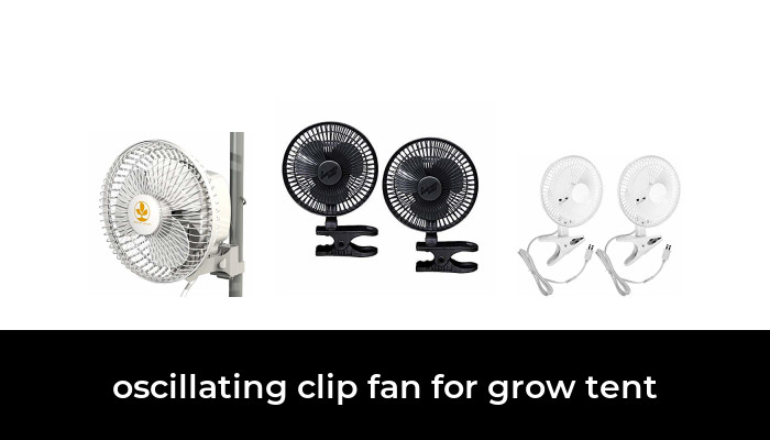 46 Best oscillating clip fan for grow tent 2022 - After 190 hours of ...